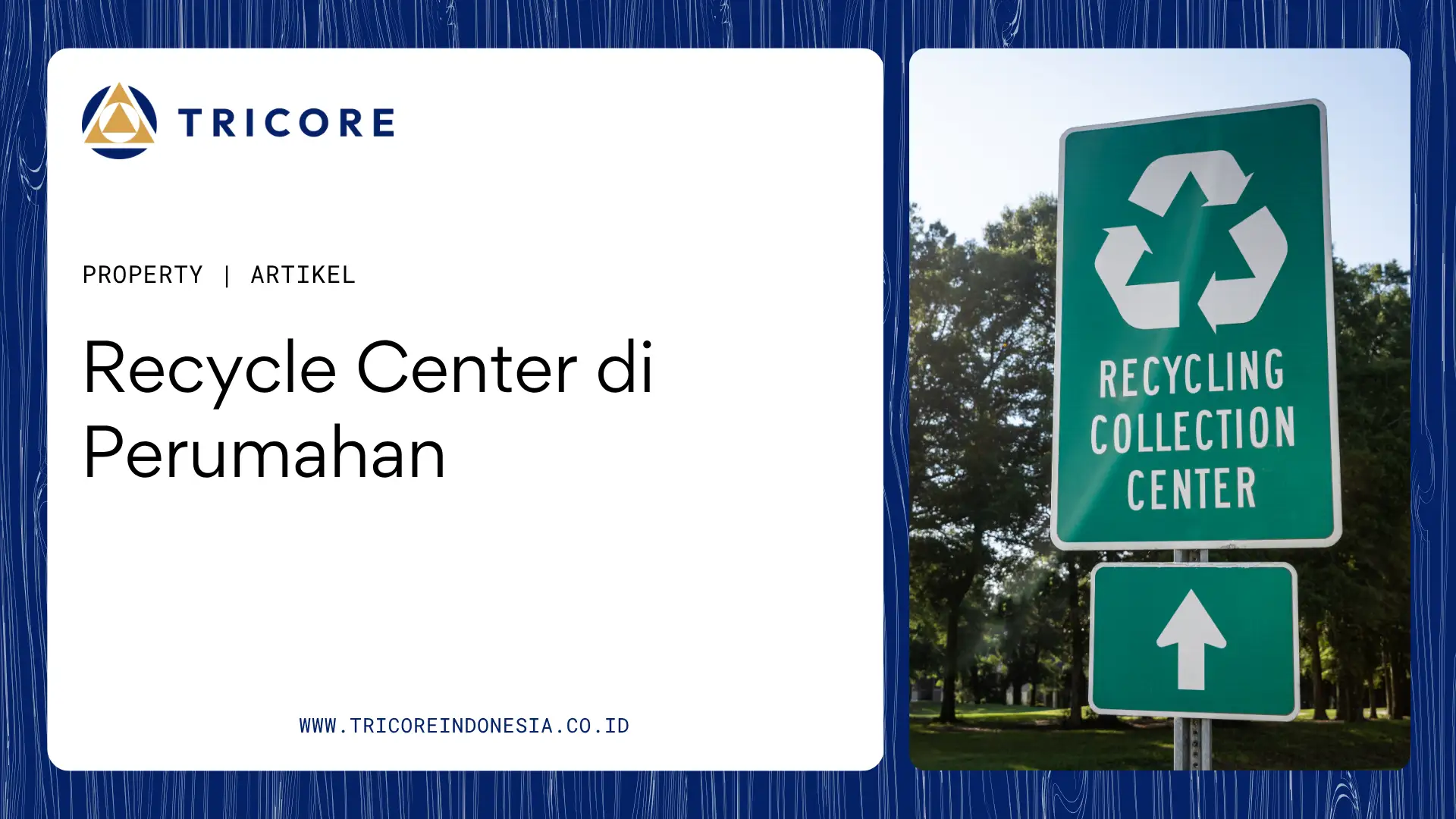 Recycle Center di Perumahan - Tricore Indonesia