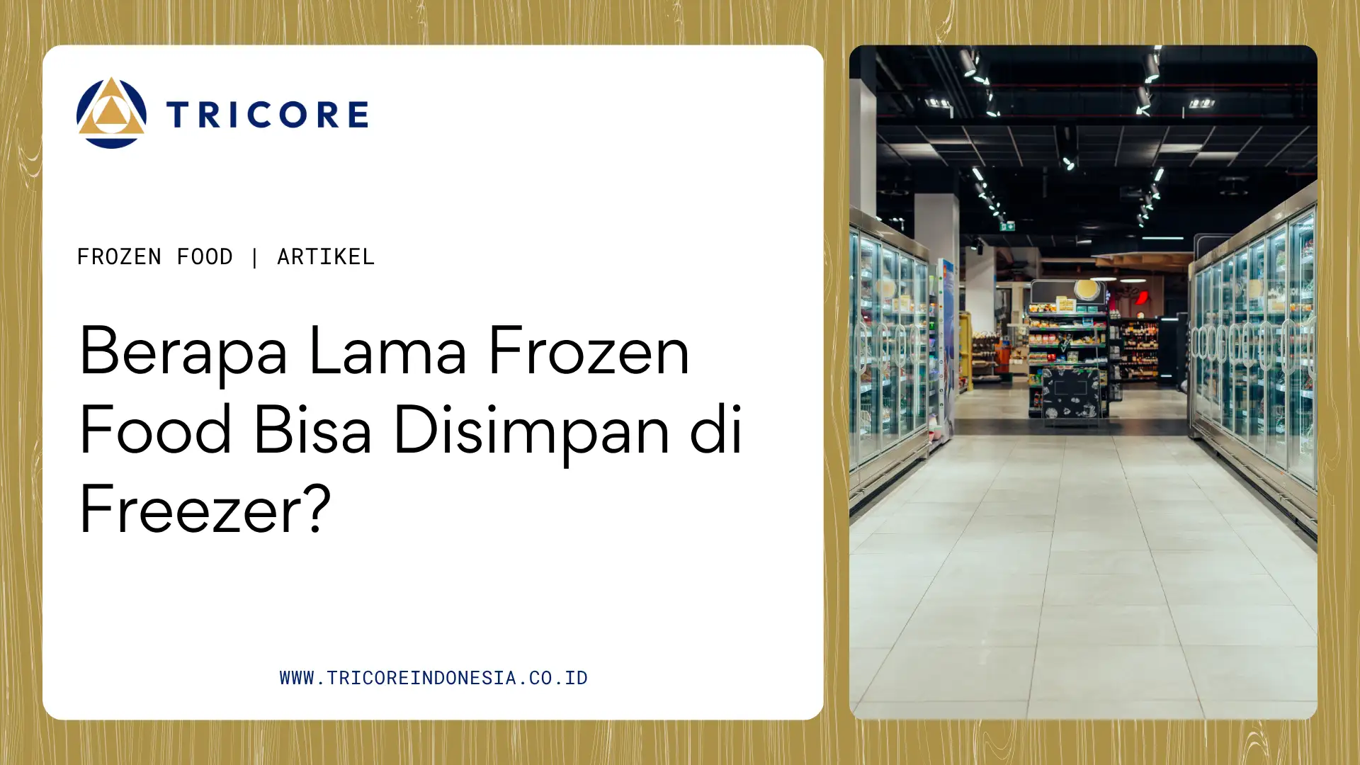 Berapa Lama Frozen Food Bisa Disimpan di Freezer? - Tricore Indonesia
