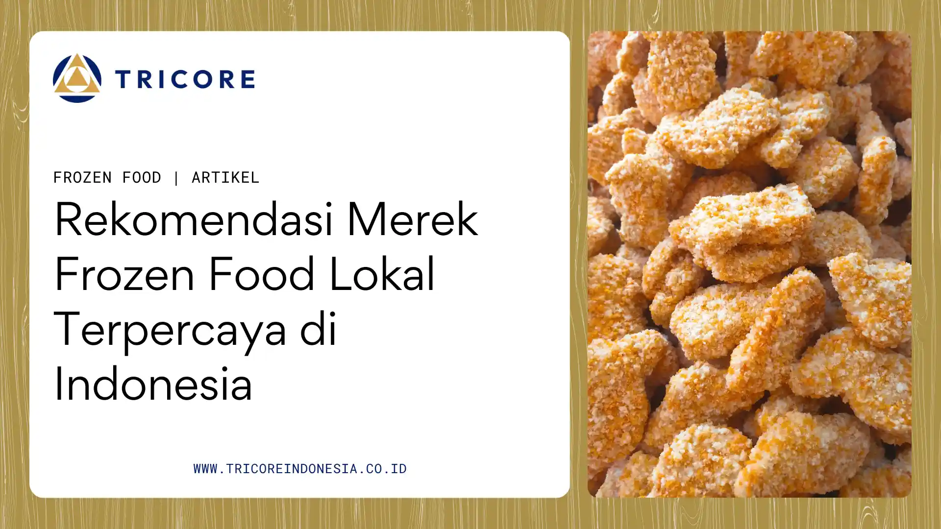 Rekomendasi Merek Frozen Food Lokal Terpercaya di Indonesia