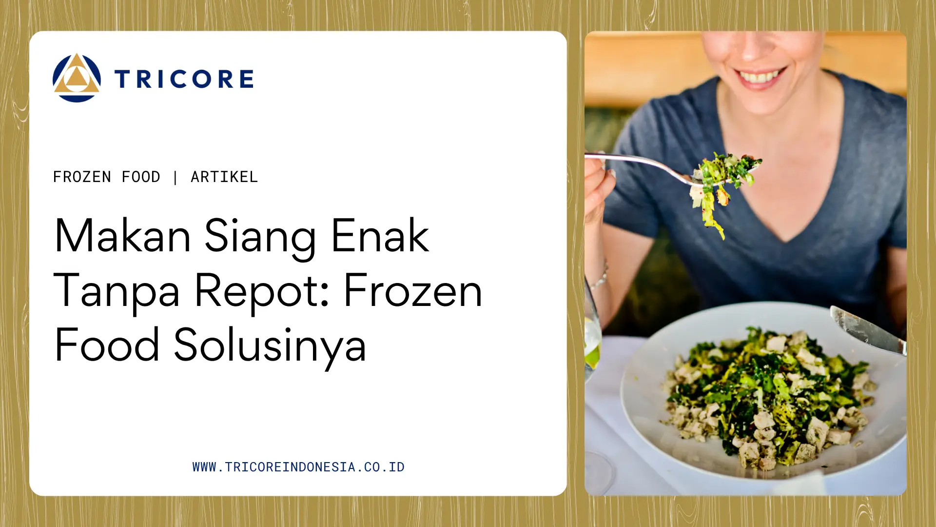 Makan Siang Enak Tanpa Repot: Frozen Food Solusinya - Tricore Indonesia