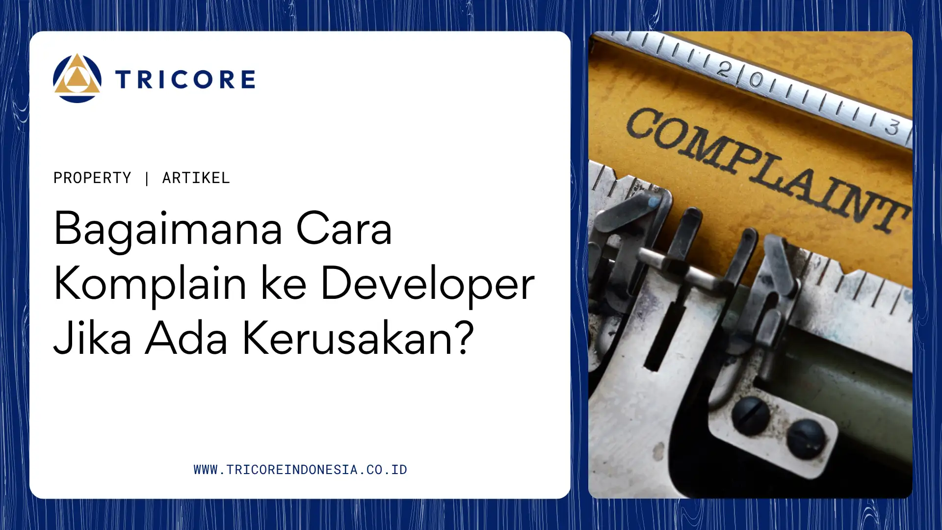 Bagaimana Cara Komplain ke Developer Jika Ada Kerusakan? - Tricore ...