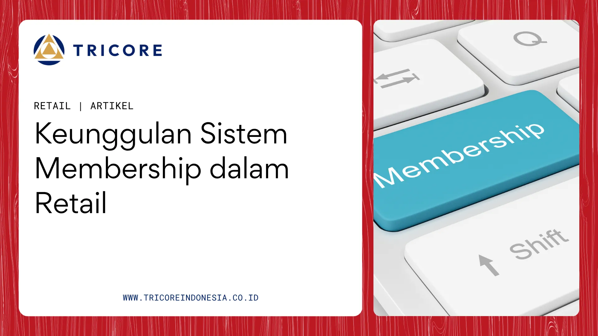 Keunggulan Sistem Membership dalam Retail - Tricore Indonesia