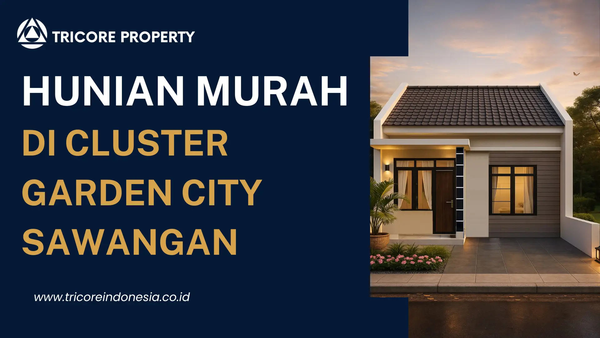 Hunian Murah di Cluster Garden City Sawangan - Tricore Indonesia