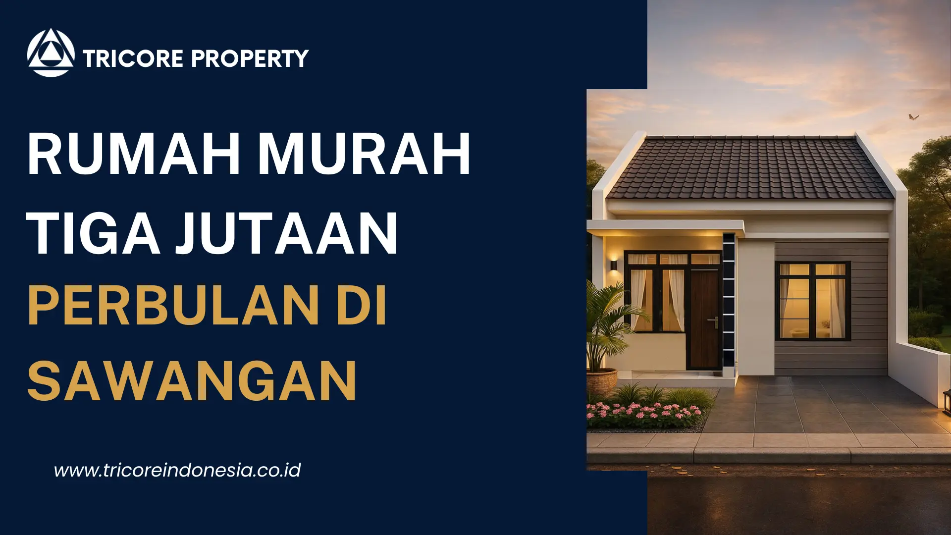 Rumah Murah Tiga Jutaan Perbulan di Sawangan - Tricore Indonesia